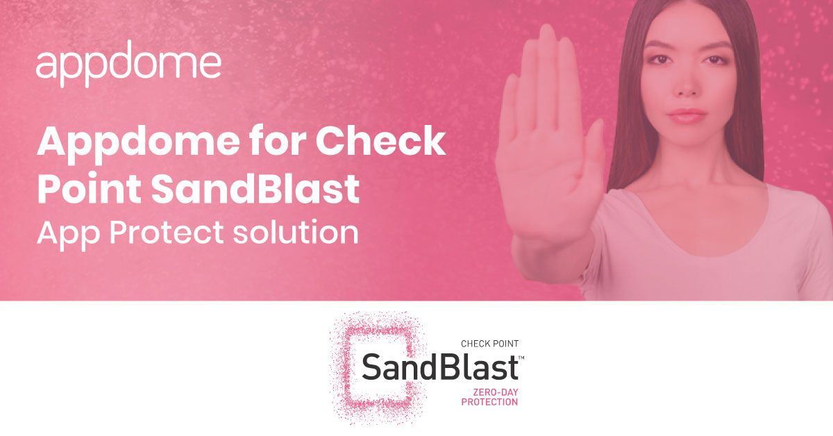 DevSec Blog | Appdome & Check Point SandBlast make app security easy