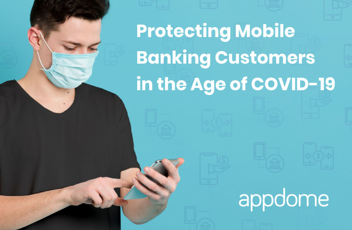 DevSec | Protecting Mobile Banking Customers During COVID-19