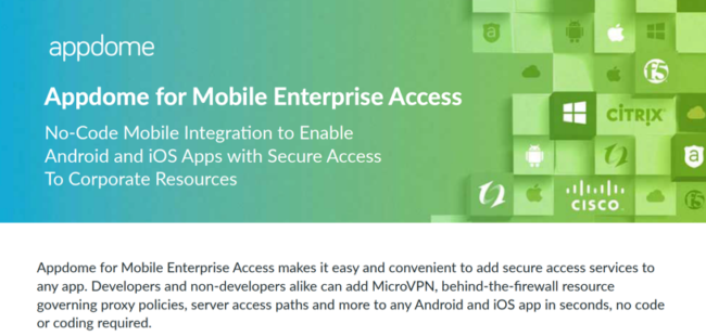 Appdome | No-Code Mobile Enterprise Access and MicroVPN