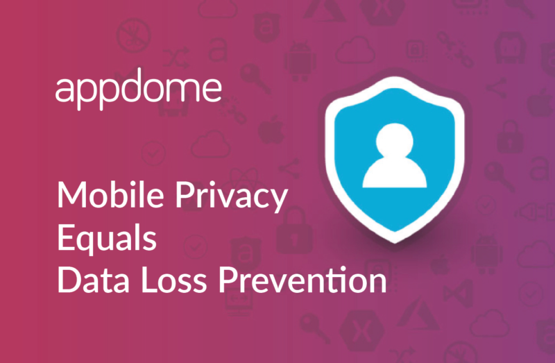 DevSec Blog | Mobile Privacy Equals Data Loss Prevention in Android+iOS