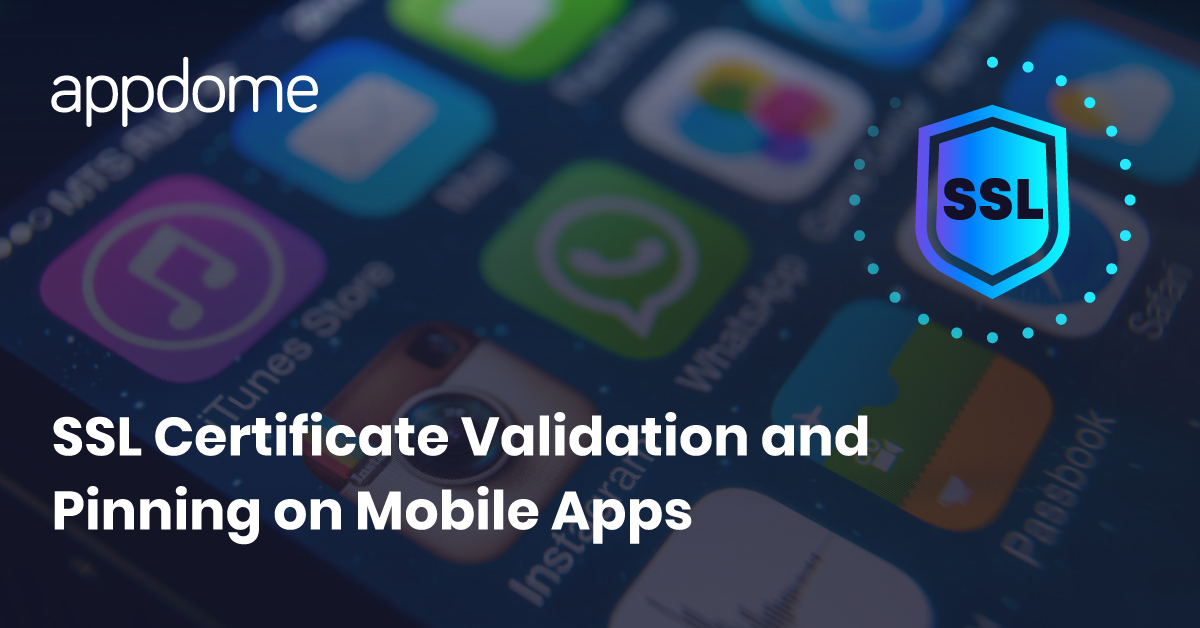 SSL Certificate Validation and Pinning on Mobile Apps | Easy on Appdome