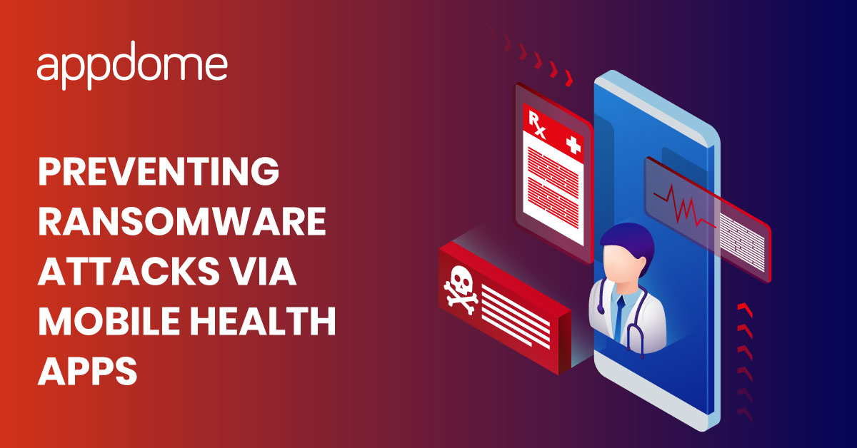 DevSec Blog | Preventing Ransomware Attacks via Mobile Health Apps in 2022