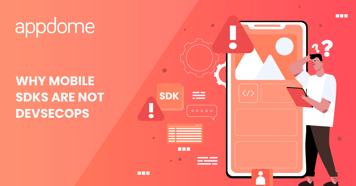 DevSec Blog | Why Mobile SDKs are NOT DevSecOps