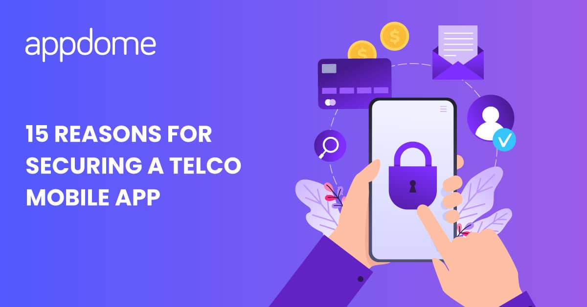 DevSec Blog | Top 15 Reasons for Securing a Telco Mobile App