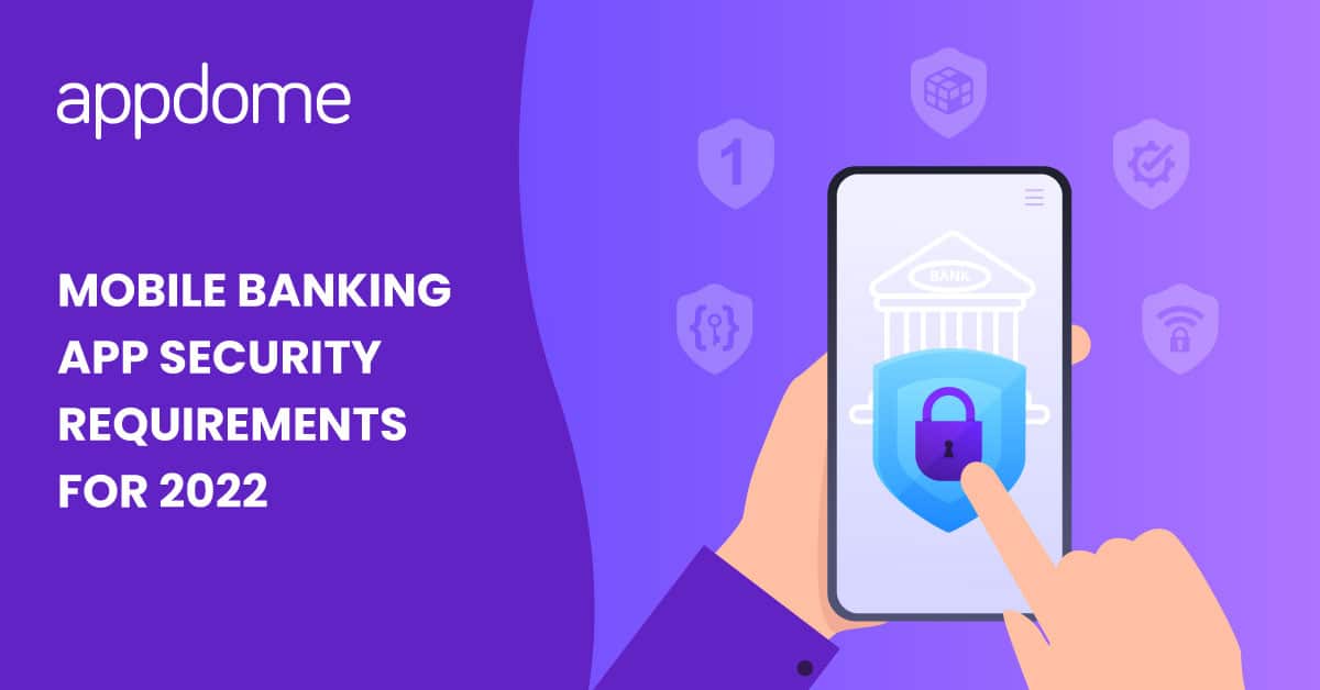 Mobile Banking App Security Requirements for 2022 - DevSec Blog
