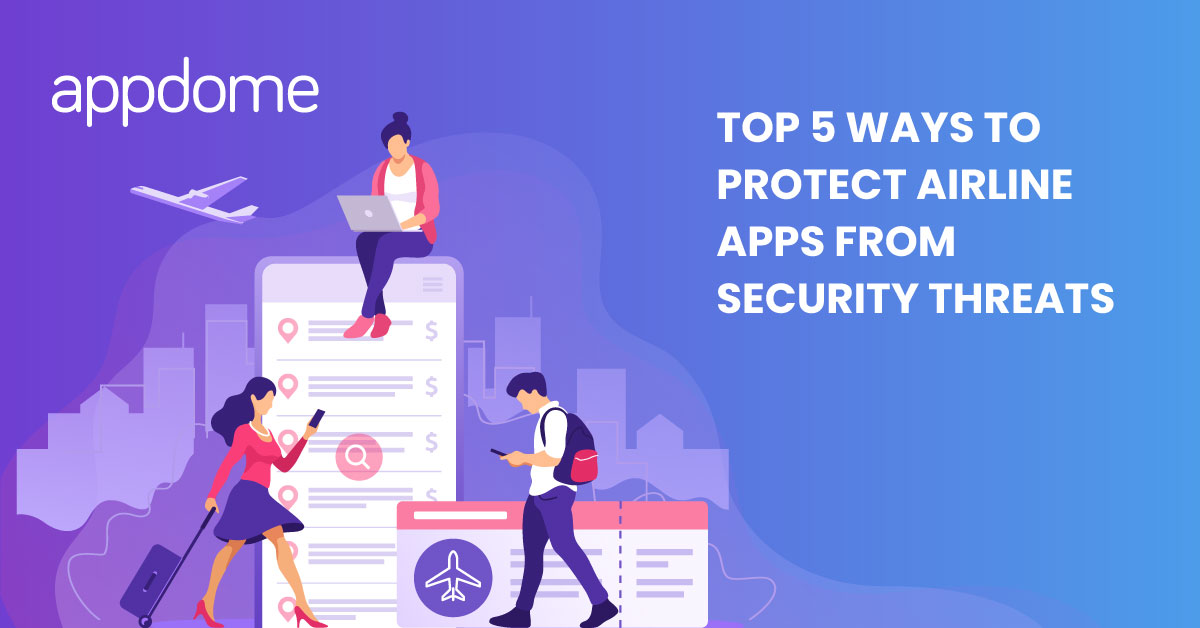 Top 5 Ways to Protect Airline Apps from Cybersecurity Threats - DevSec Blog