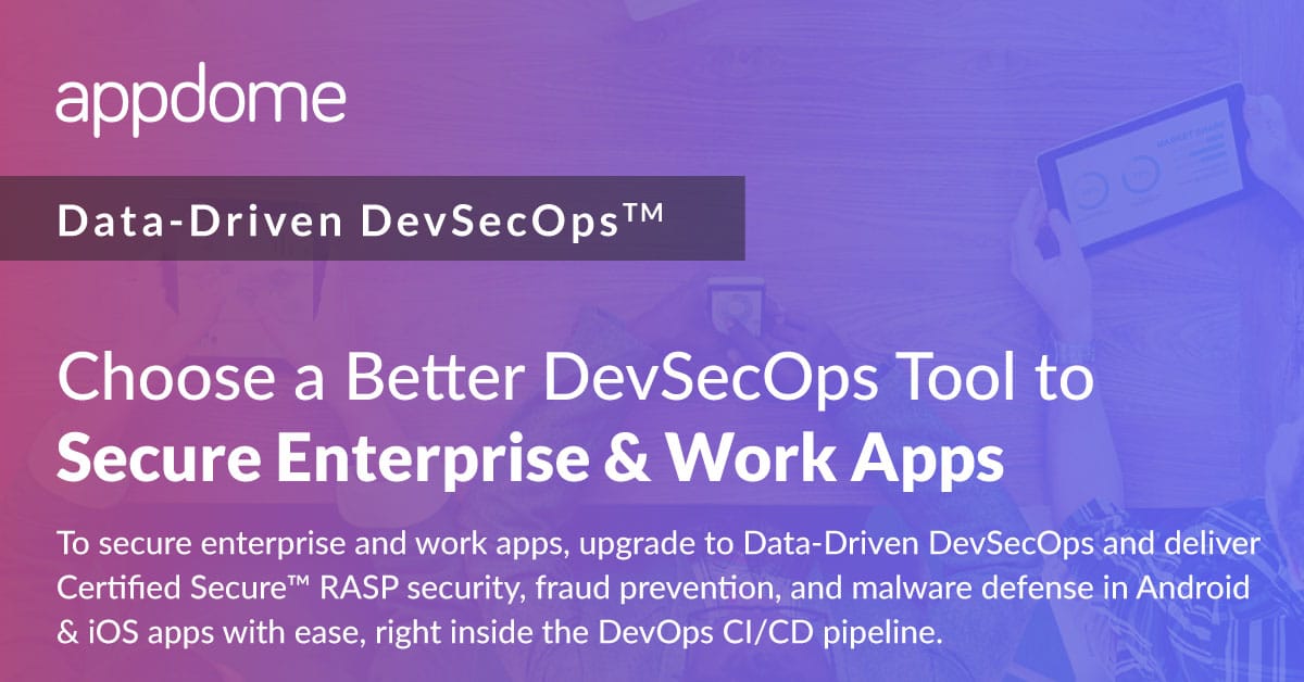 Appdome | Secure Workplace Apps in Better DevSecOps Tool