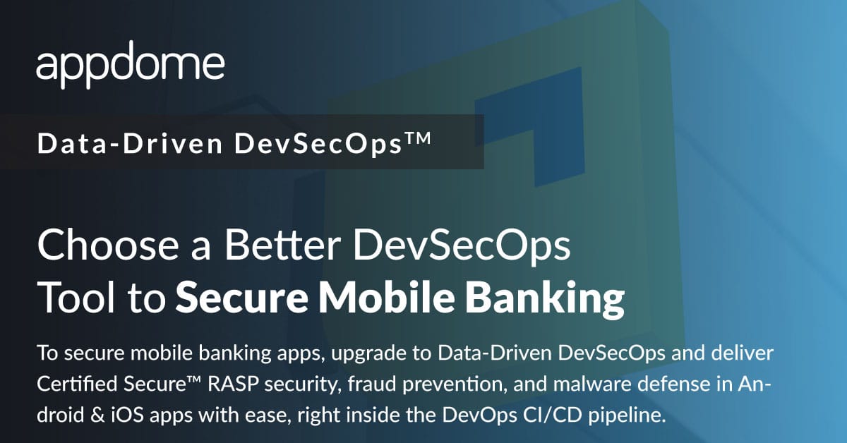 Appdome | Secure Mobile Banking Apps in Better DevSecOps Tool