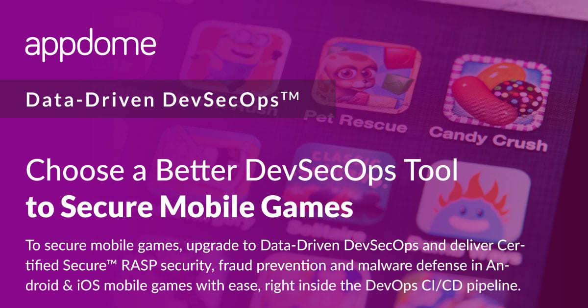 Appdome | Secure Mobile Games in Better DevSecOps Tool