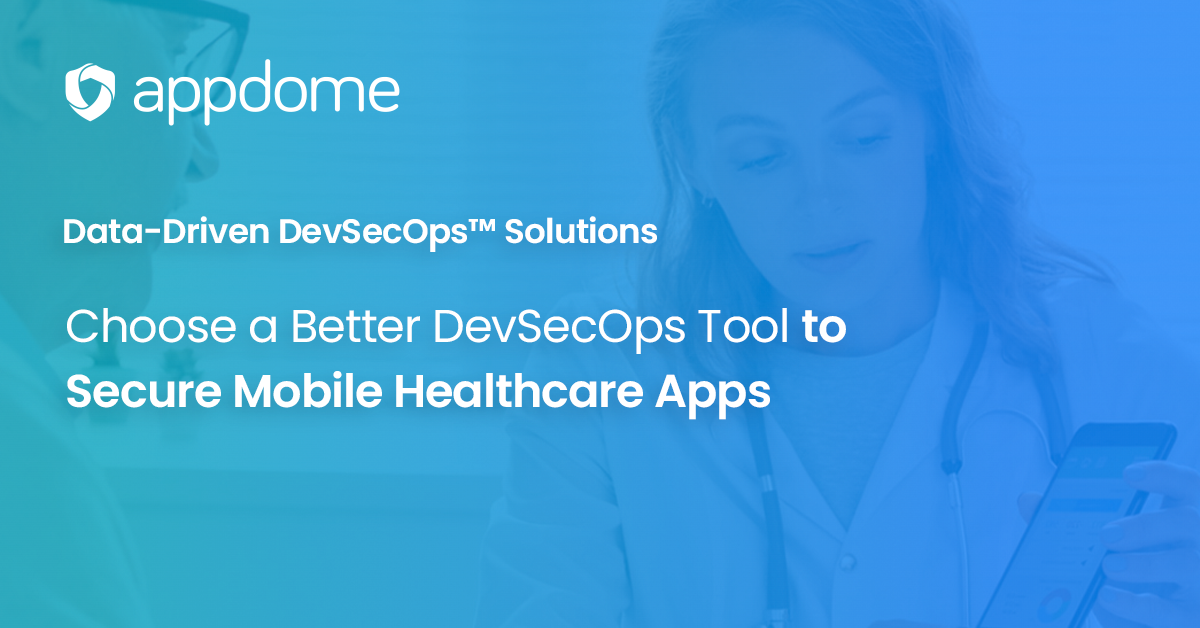 Appdome | Secure Mobile Health Apps in Better DevSecOps Tool