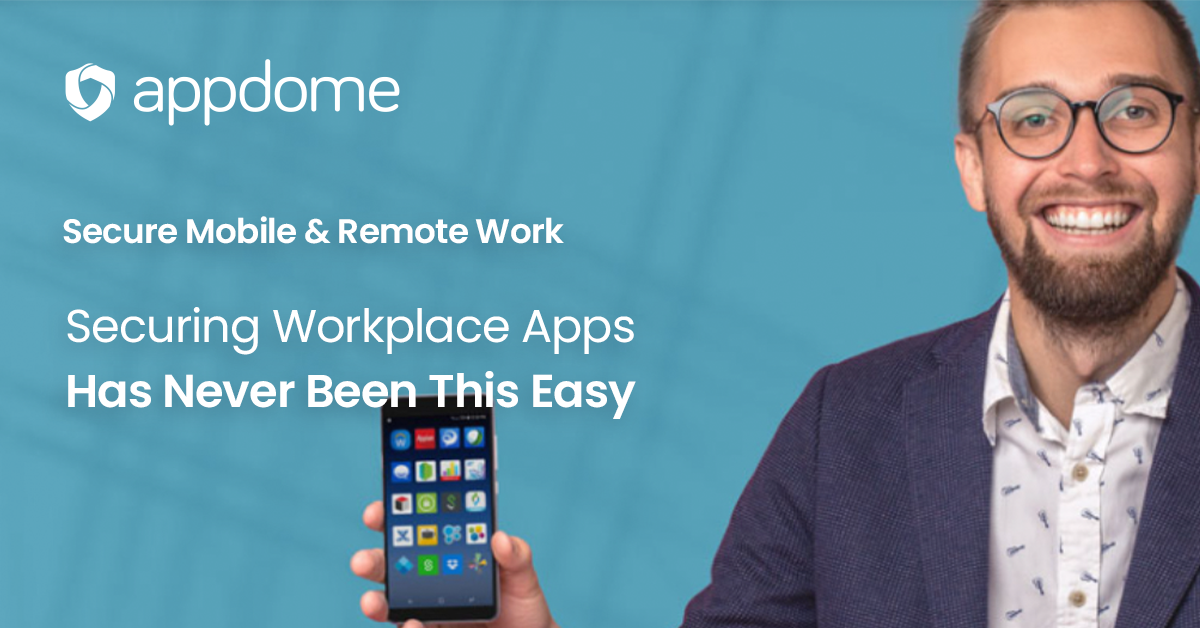 The Fast Path to Mobile Enterprise Security, Appdome