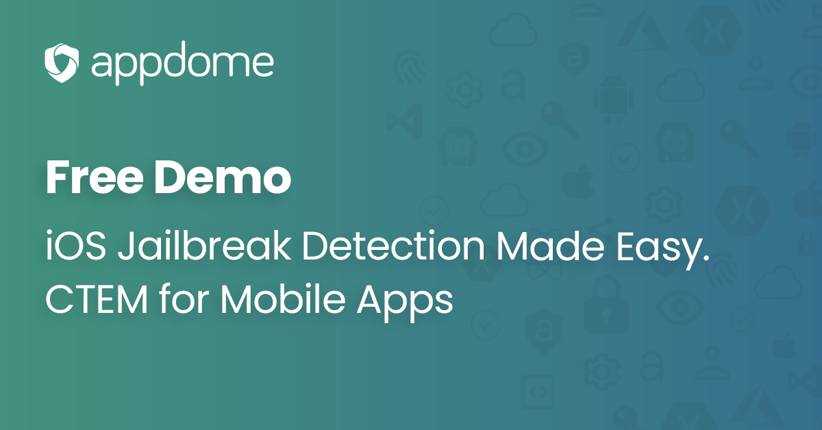 #1 Platform for iOS Jailbreak Detection - Demo Request, Appdome