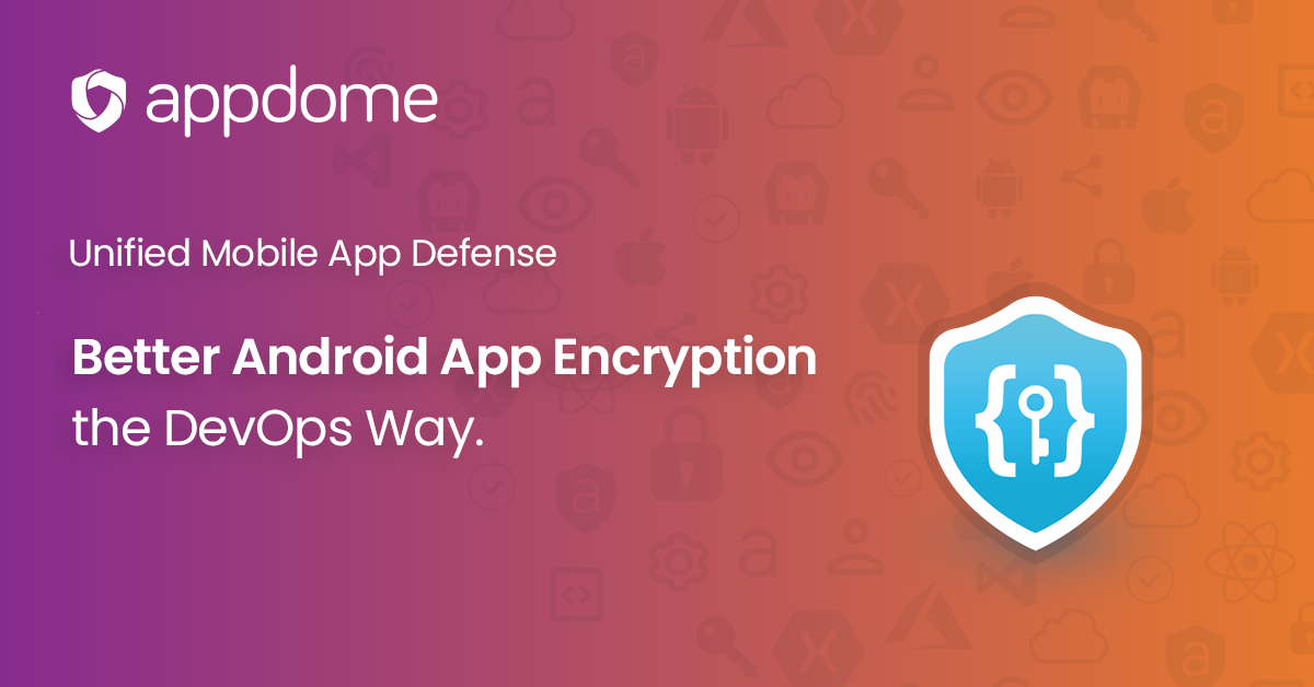 Free Guide, Better Android App Encryption in CI/CD