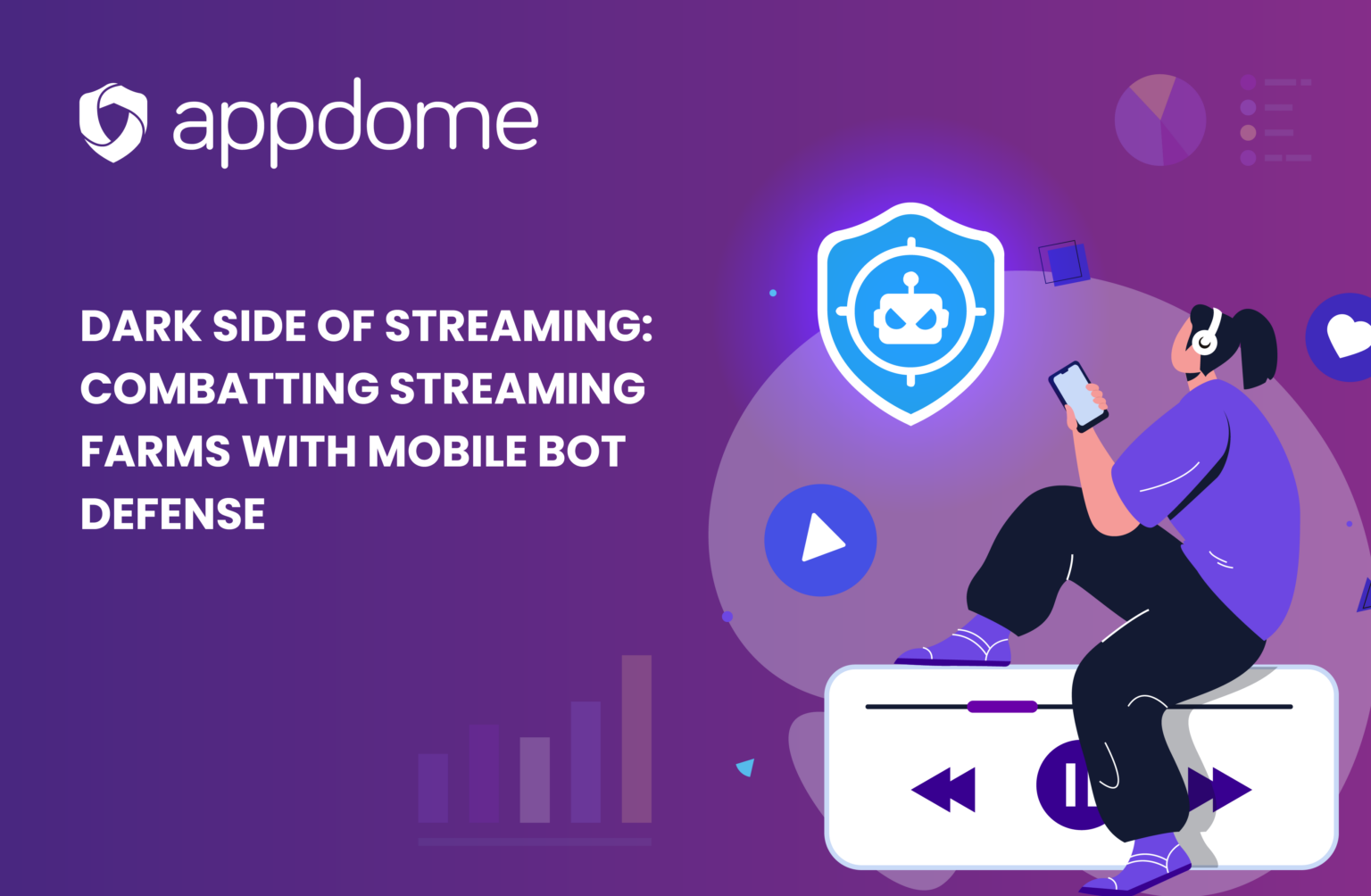 Combatting Streaming Farms with Mobile Bot Defense - Appdome