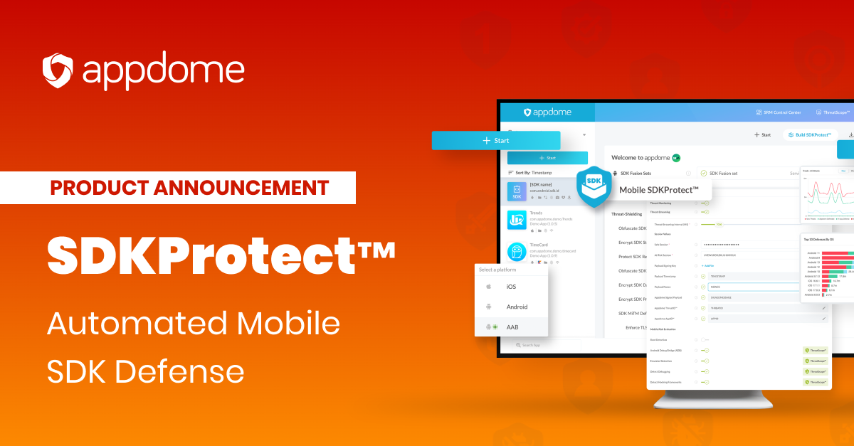 New Appdome SDK Protection and Threat Streaming Service to End Third ...