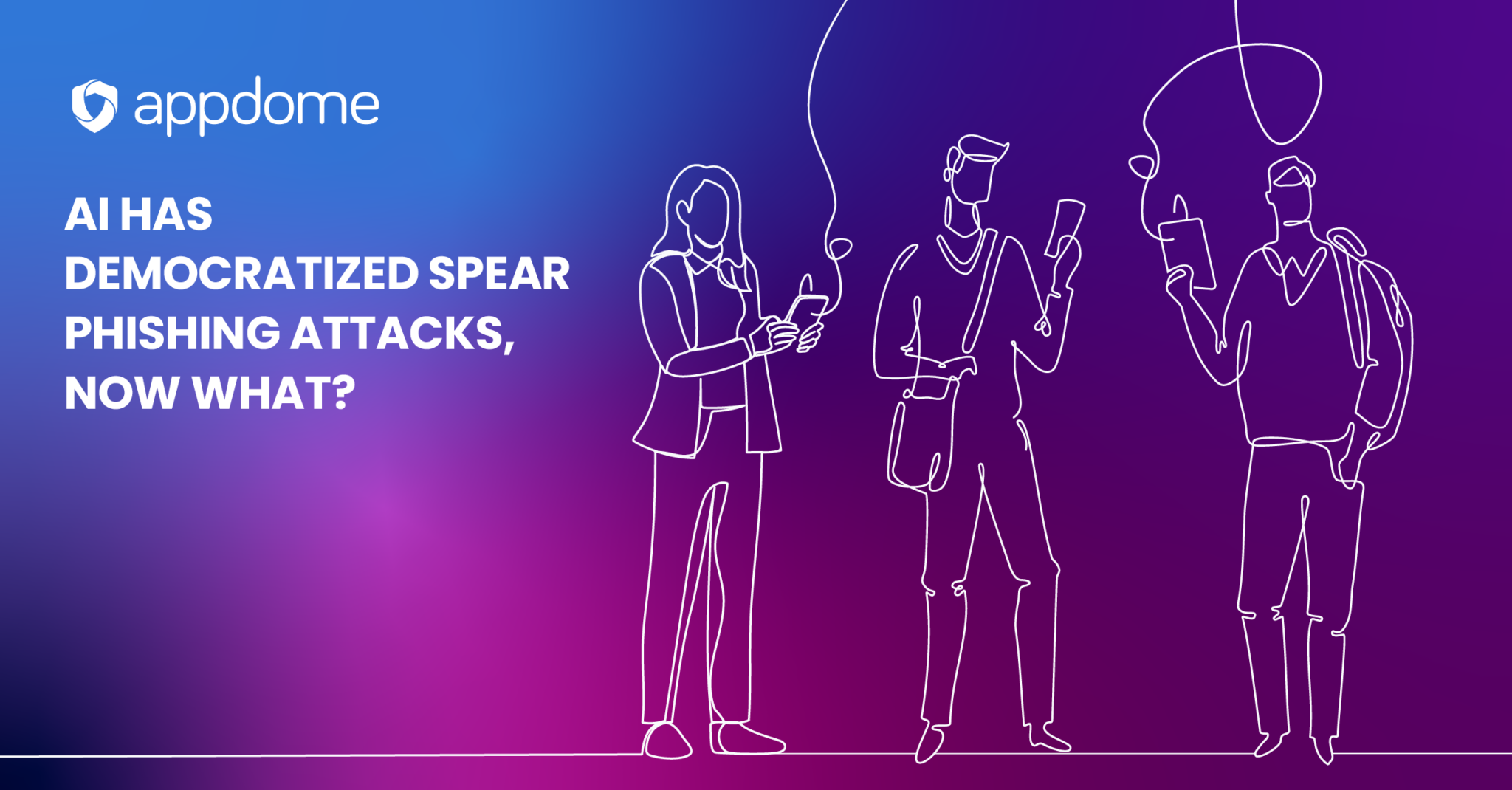 AI Has Democratized Spear Phishing Attacks, Now What? - Appdome