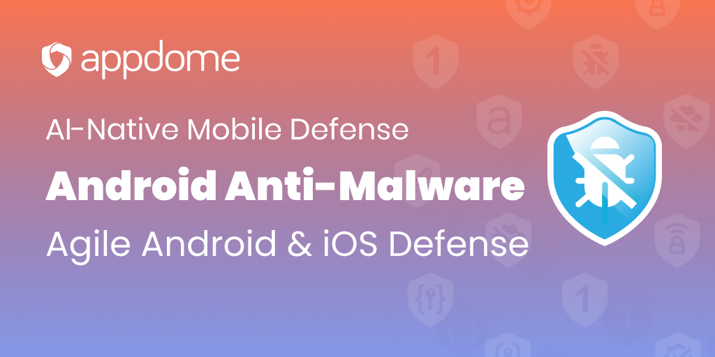 Use AI to Automate the Work Out of Android Anti-Malware Defense