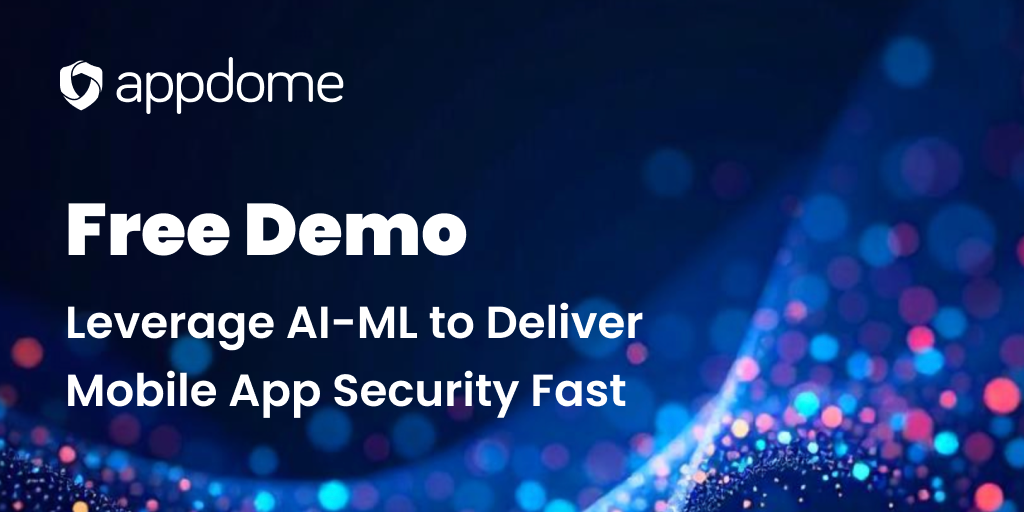 Appdome - Request a Live Demo