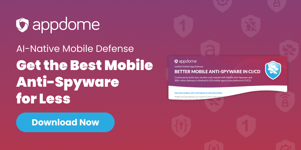 Free Solution Guide: Mobile Anti-Spyware Defense | Appdome