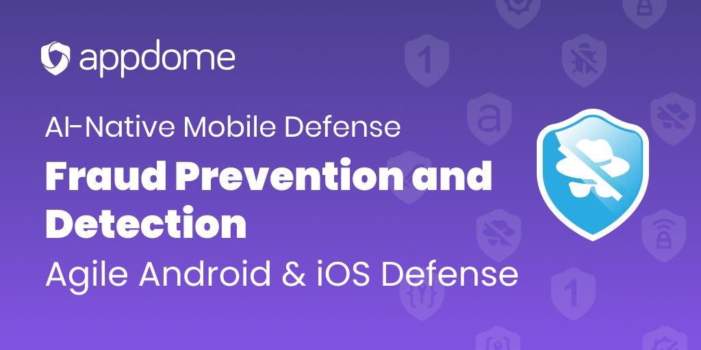 Fraud Prevention for Mobile Apps & APIs | Appdome