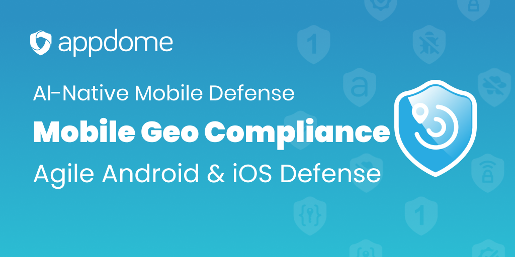 Mobile Geo-Compliance & Location Fraud Defense | Appdome