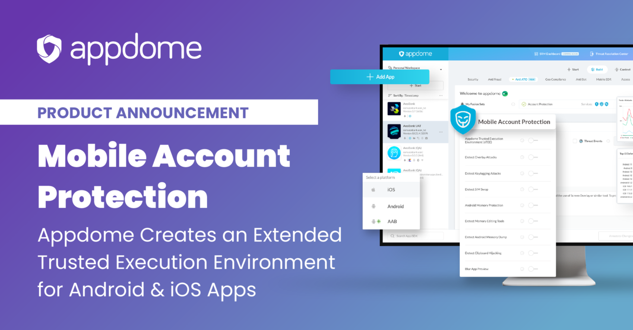 Appdome Brings Mobile Account Protection to the New Frontline of ...