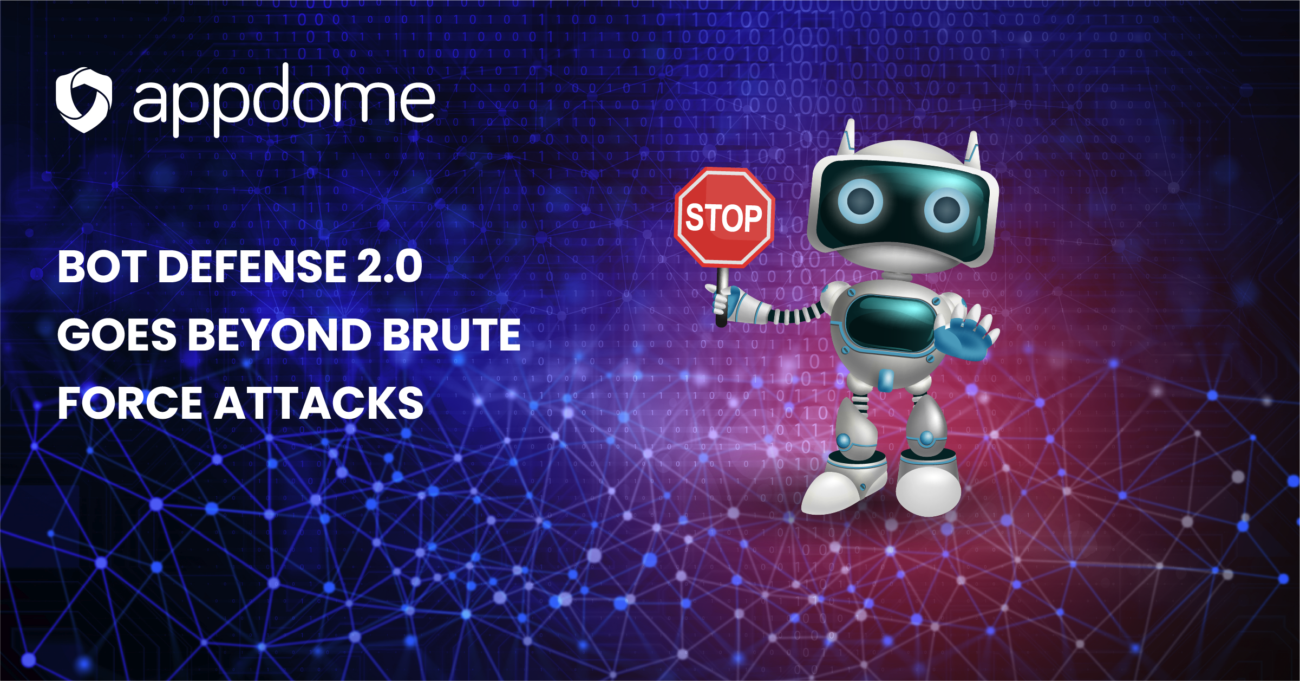 Bot Defense 2.0 Goes Beyond Brute Force Attacks
