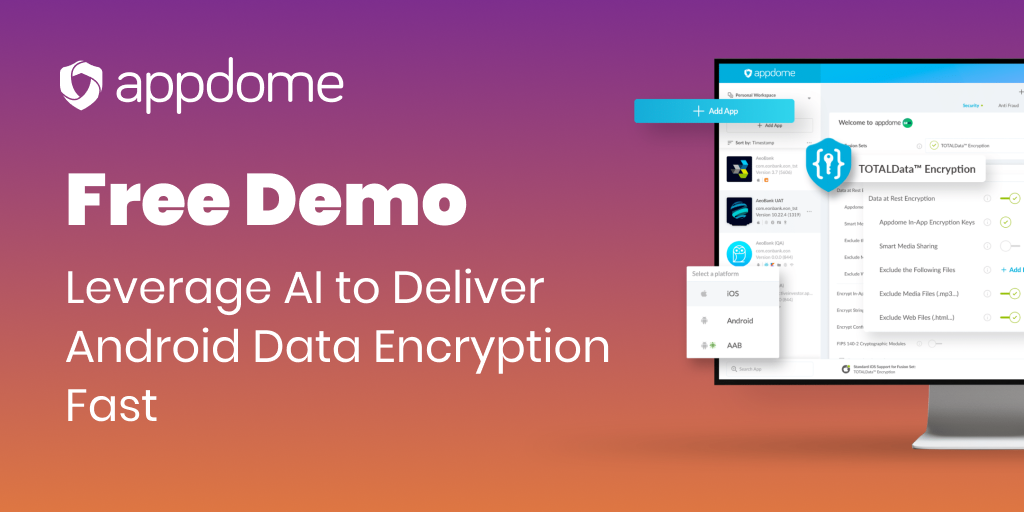 #1 Platform for Android App Encryption - Demo Request, Appdome
