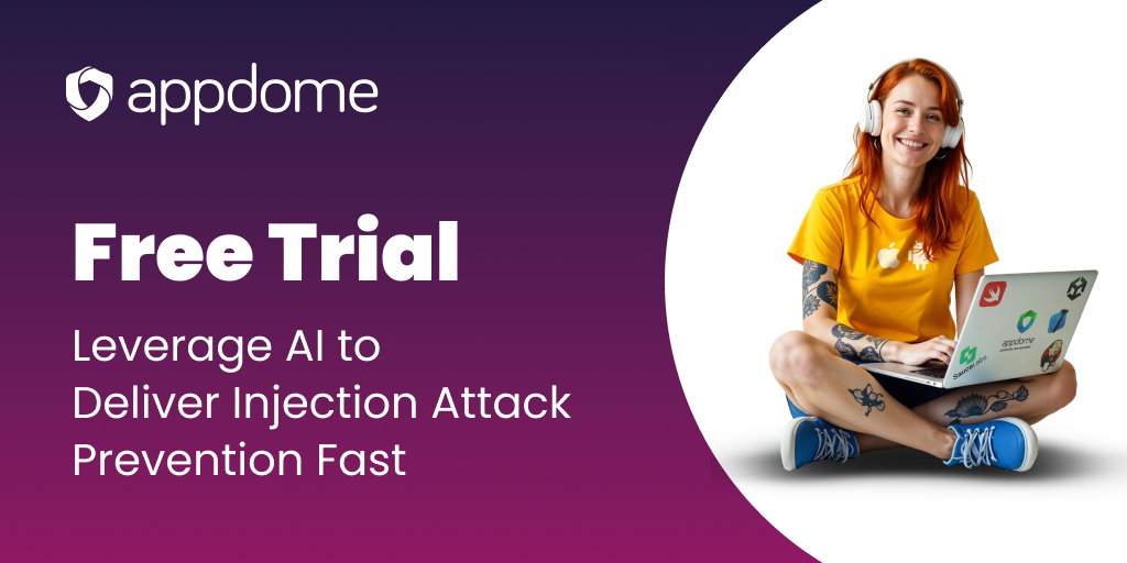 AI-Native Mobile Injection Attack Prevention - Free Trial