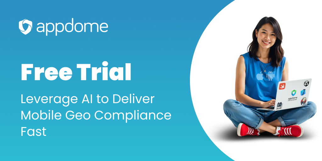 AI-Native Mobile Geo Compliance - Free Trial