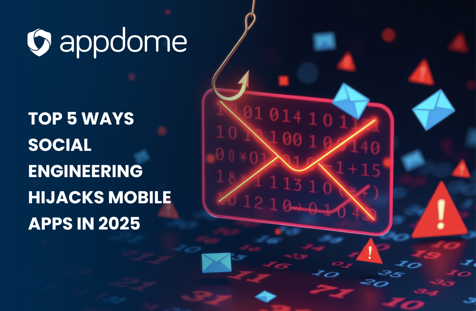 Top 5 Ways Social Engineering Hijacks Mobile Apps in 2025
